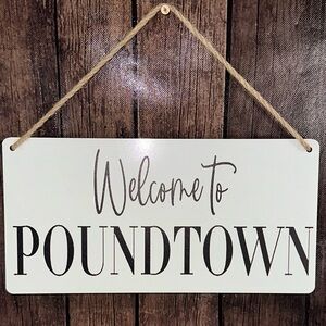 Wall Decor | Welcome To Poundtown Wall Sign | Poshmark